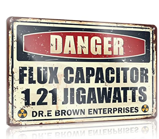 Danger: Flux Capacitor - Metal Sign